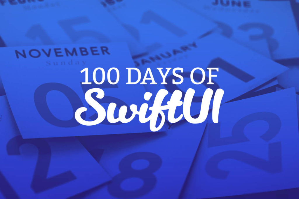 100 Days of SwiftUI – Jeff Milner